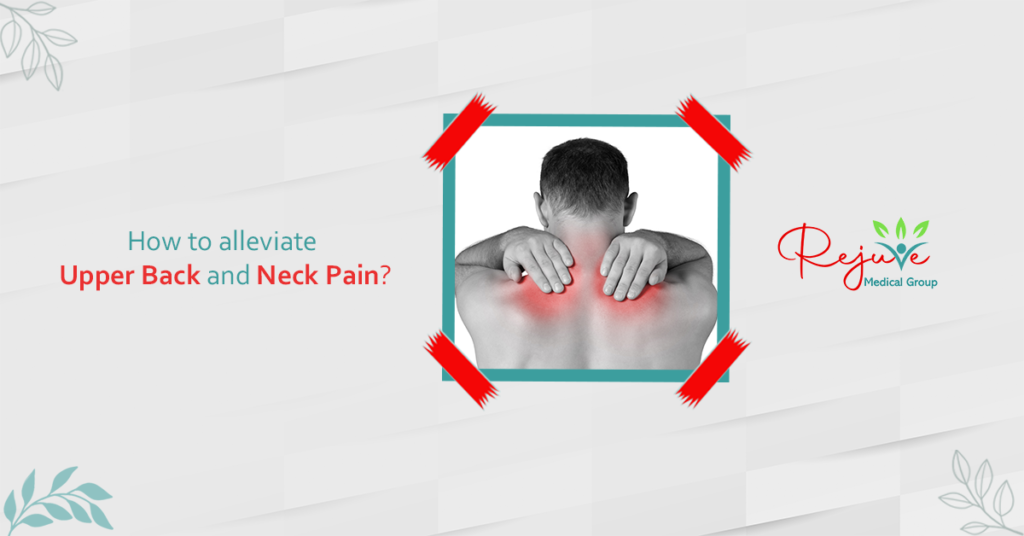 How to Alleviate Upper Back and Neck Pain?